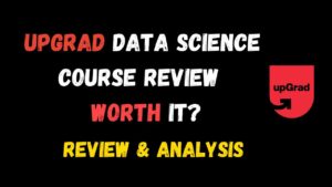 UpGrad Data Science Course Review from IIIT Bangalore: Worth It?