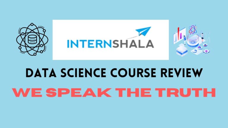 Internshala Data Science Course Review: Everything You Need to Know