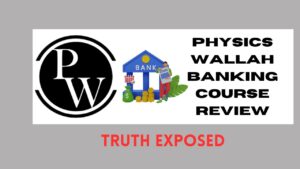 Physics Wallah Banking Course Review: Truth Revealed