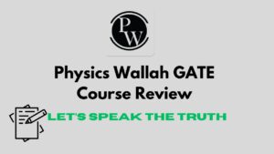 Physics Wallah GATE Course Review: Reality Spoken